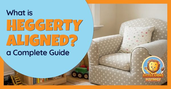 What is Heggerty Aligned? A Complete Guide - Little Lions Literacy
