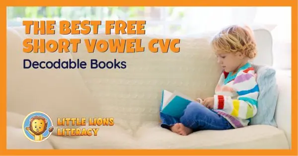 The Best Free Short Vowel CVC Decodable Books - Little Lions Literacy