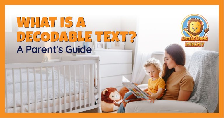 What Is a Decodable Text? A Parent's Guide - Little Lions Literacy